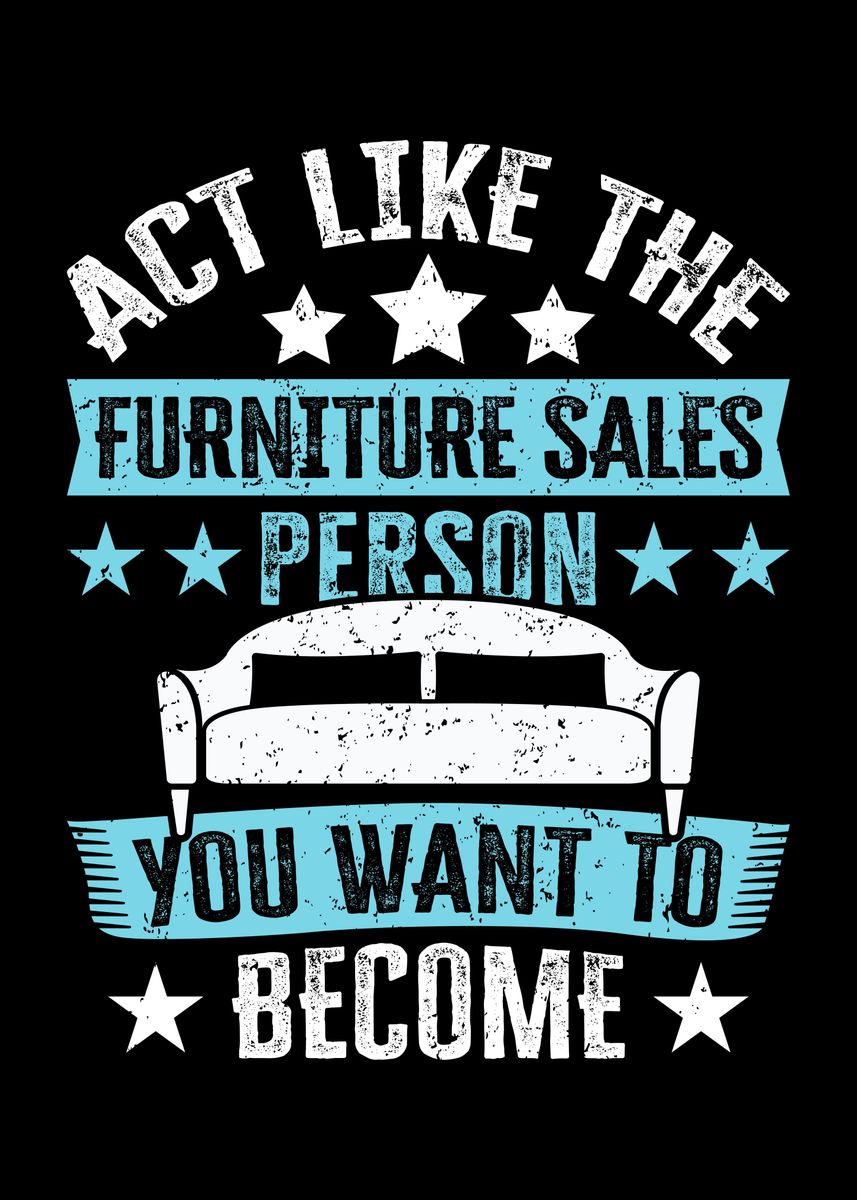 'Furniture Sales Person' Poster, picture, metal print, paint by Lukes ...