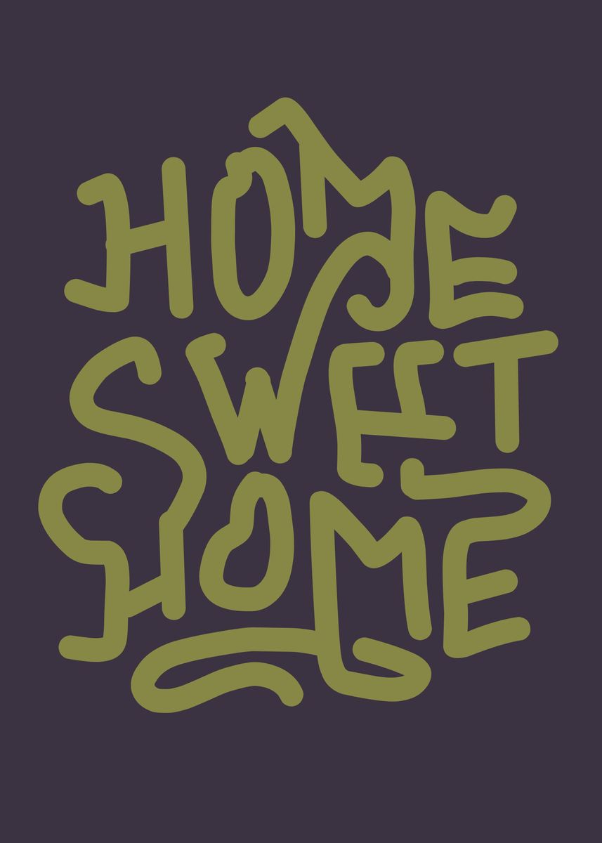 'quote home sweet home ' Poster, picture, metal print, paint by NB ...