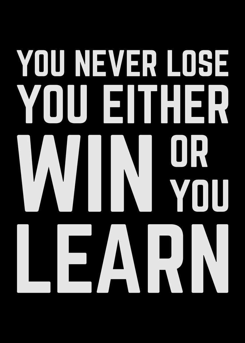'You Never Lose' Poster by albran karan | Displate