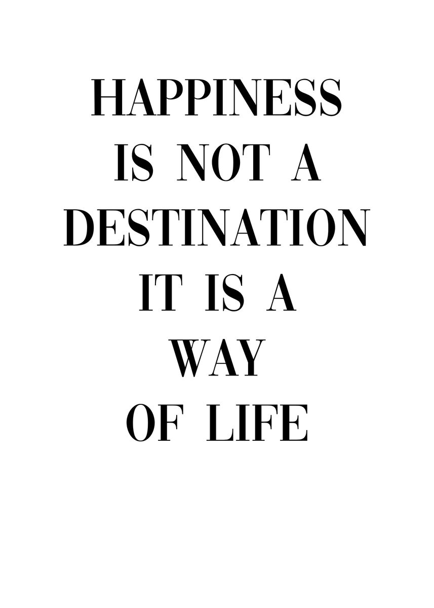'Happiness Way of Life' Poster, picture, metal print, paint by dkDesign ...
