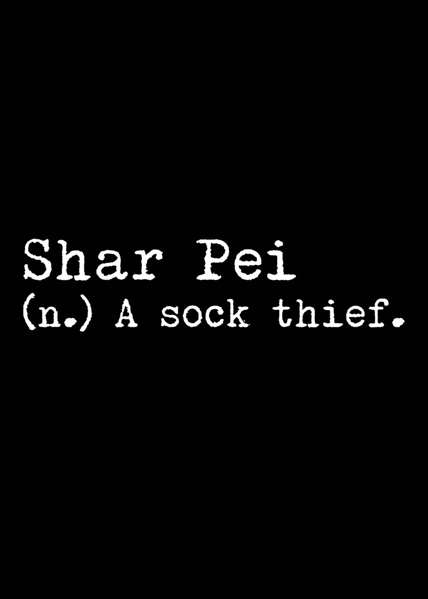 'Shar Pei A Sock Thief ' Poster, picture, metal print, paint by ...