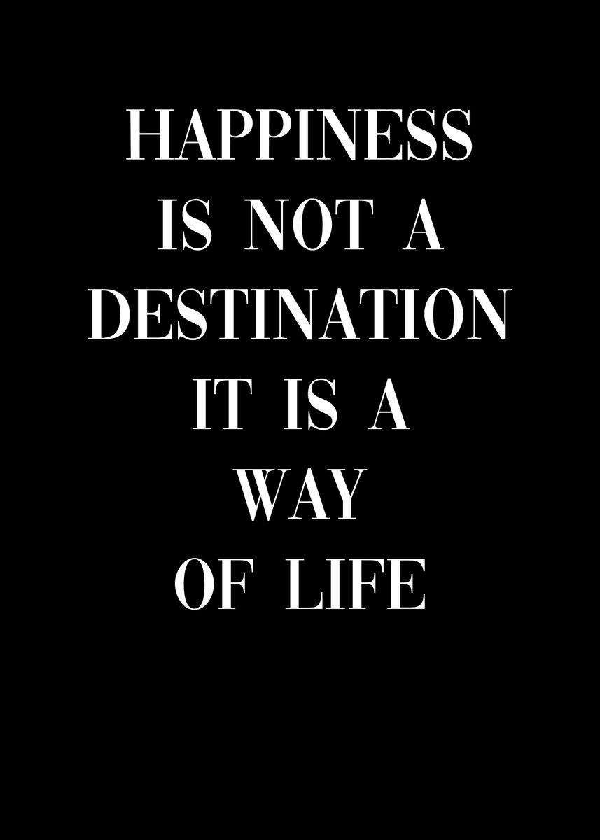 'Happiness Way of Life' Poster, picture, metal print, paint by dkDesign ...