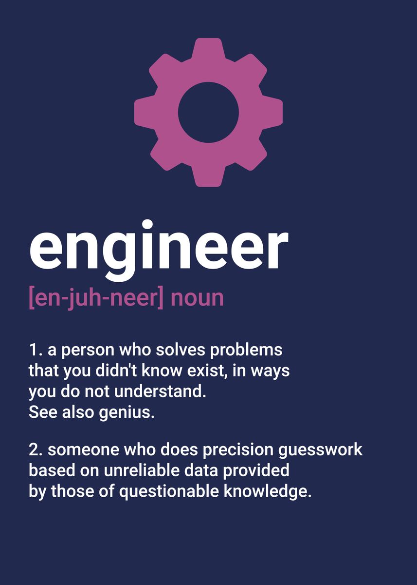 'funny engineer definition' Poster, picture, metal print, paint by ...