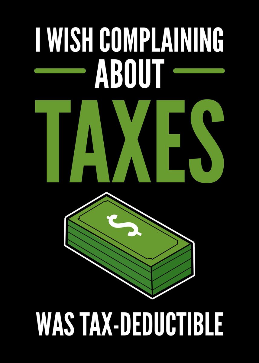 'Tax Deduction' Poster, picture, metal print, paint by FunnyGifts ...