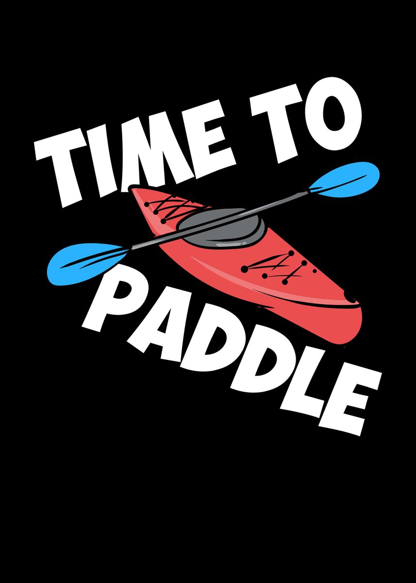 'Time To Paddle' Poster by Uwe Seibert | Displate