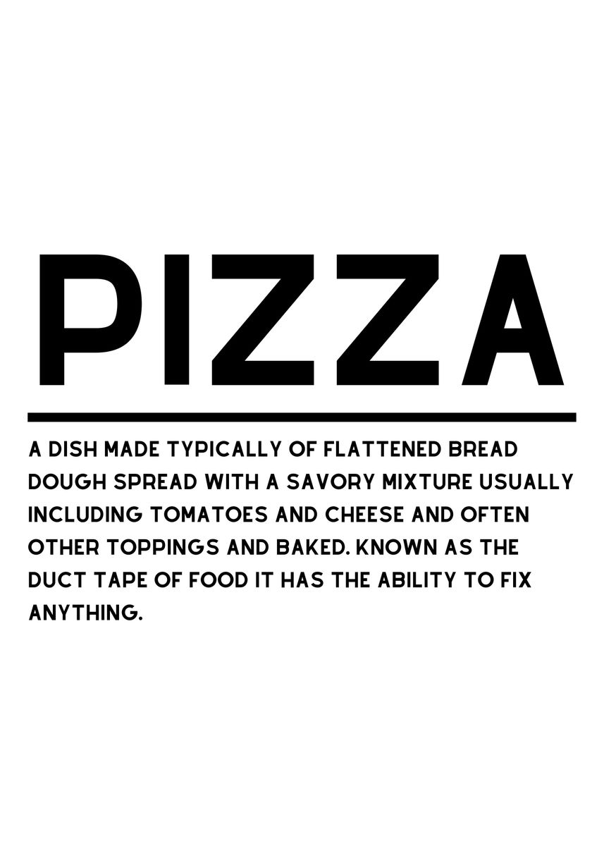 'Pizza Definition' Poster, picture, metal print, paint by Nae | Displate