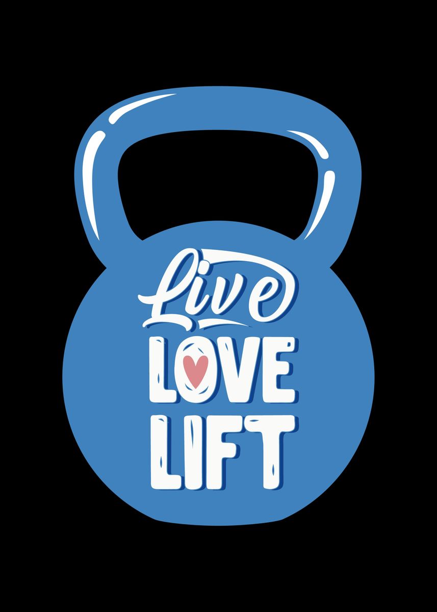 'Live Love Lift' Poster by Mooon | Displate