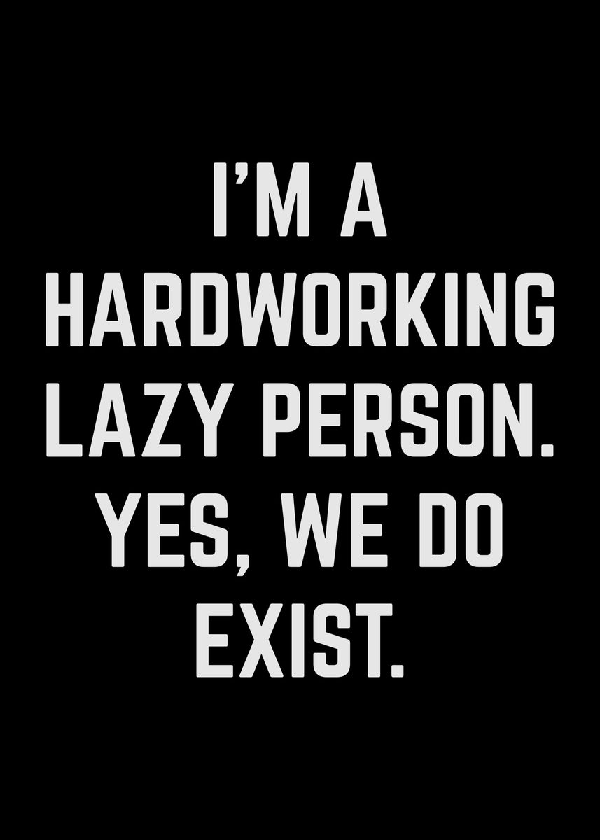 'I Am A Hardworking' Poster by albran karan | Displate