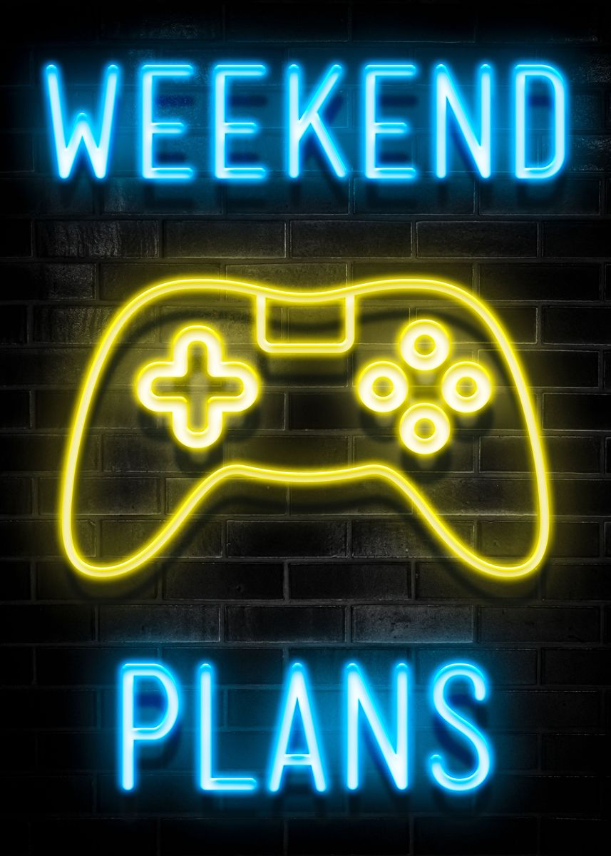 'WEEKEND PLANS' Poster, picture, metal print, paint by Reflection ...