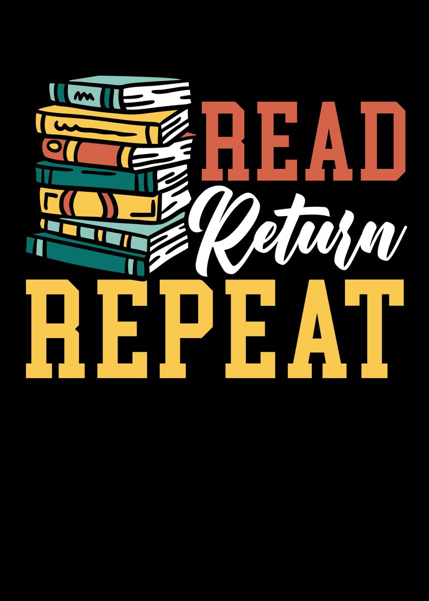 'Read Return Repeat' Poster by NAO | Displate