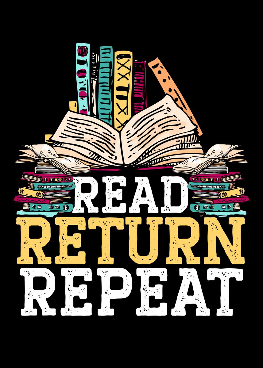 'Read Return Repeat' Poster, picture, metal print, paint by NAO | Displate