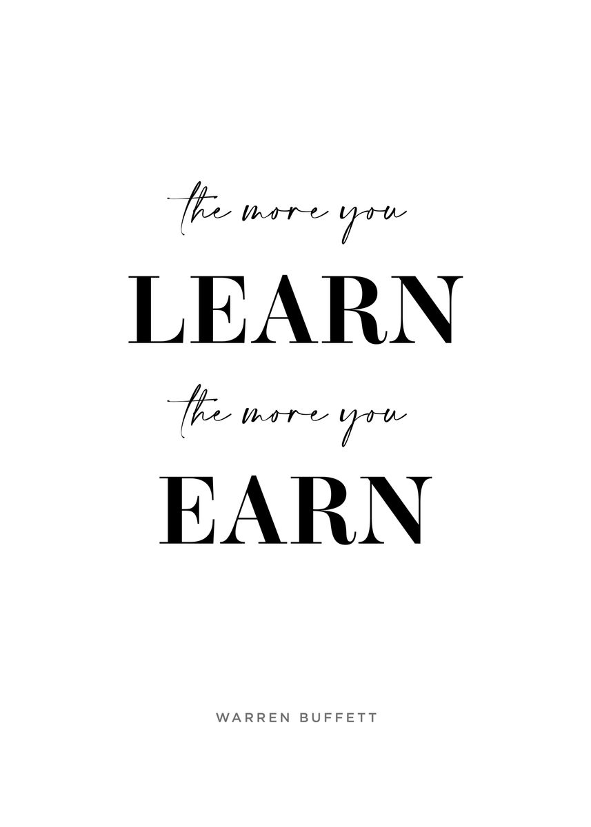 'You learn You earn' Poster, picture, metal print, paint by Ale Borges ...
