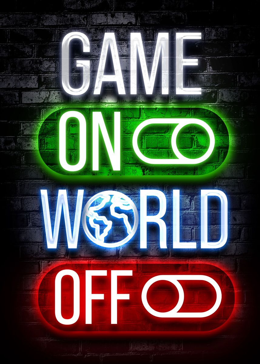 'Game on world off' Poster, picture, metal print, paint by Kitty Kit ...