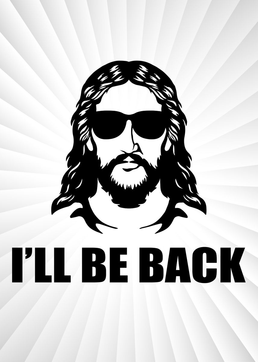 'Ill Be Back' Poster, picture, metal print, paint by crbn design | Displate