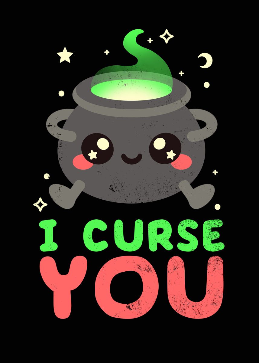 'I curse you' Poster by NemiMakeit Fadda | Displate