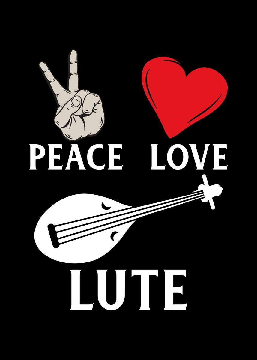 'Peace Love Lute' Poster, picture, metal print, paint by Lukes Pixel ...