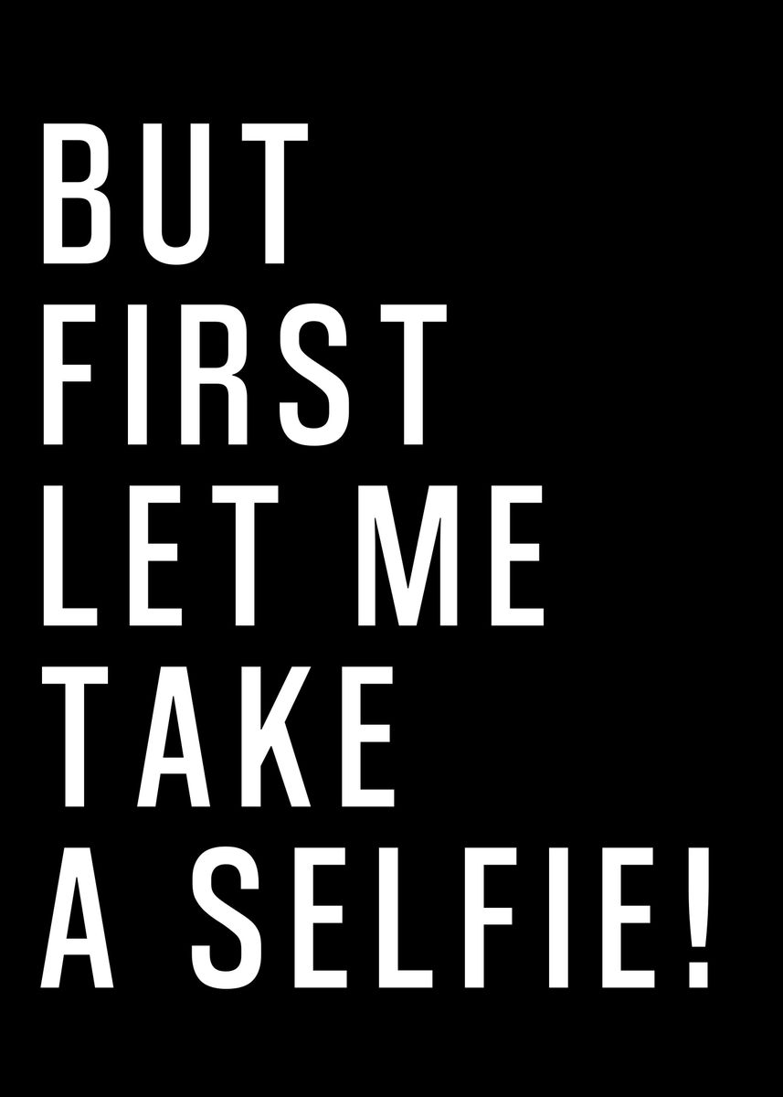 'Let Me Take a Selfie' Poster, picture, metal print, paint by Nae ...
