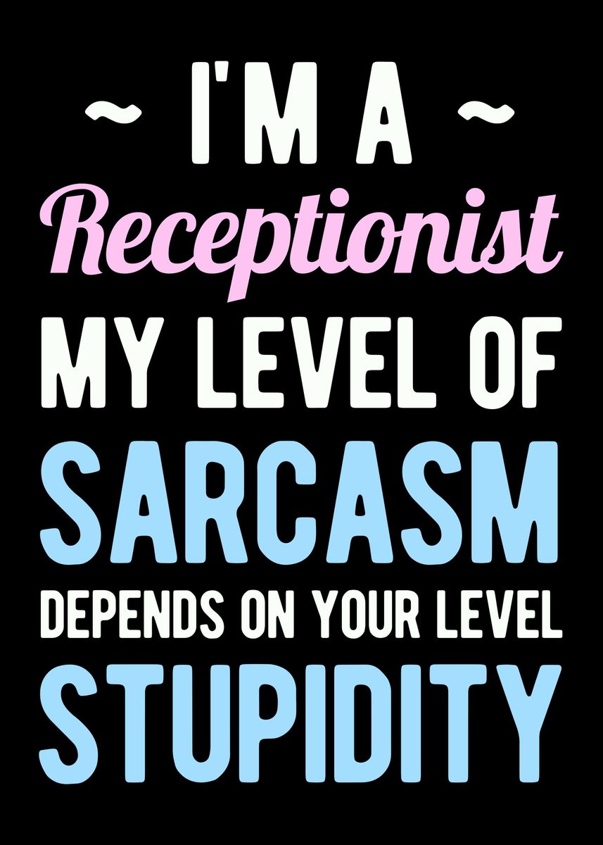 'Receptionist Funny' Poster, picture, metal print, paint by Visualz ...