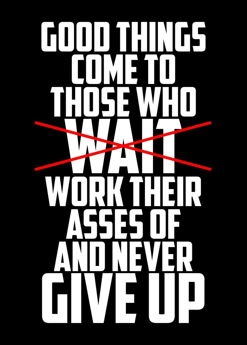 'Never Give Up' Poster, picture, metal print, paint by albran karan ...