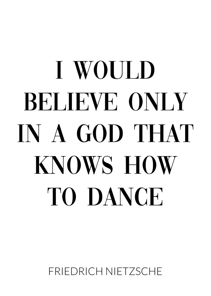 'Nietzsche God Dance Quote' Poster, picture, metal print, paint by ...