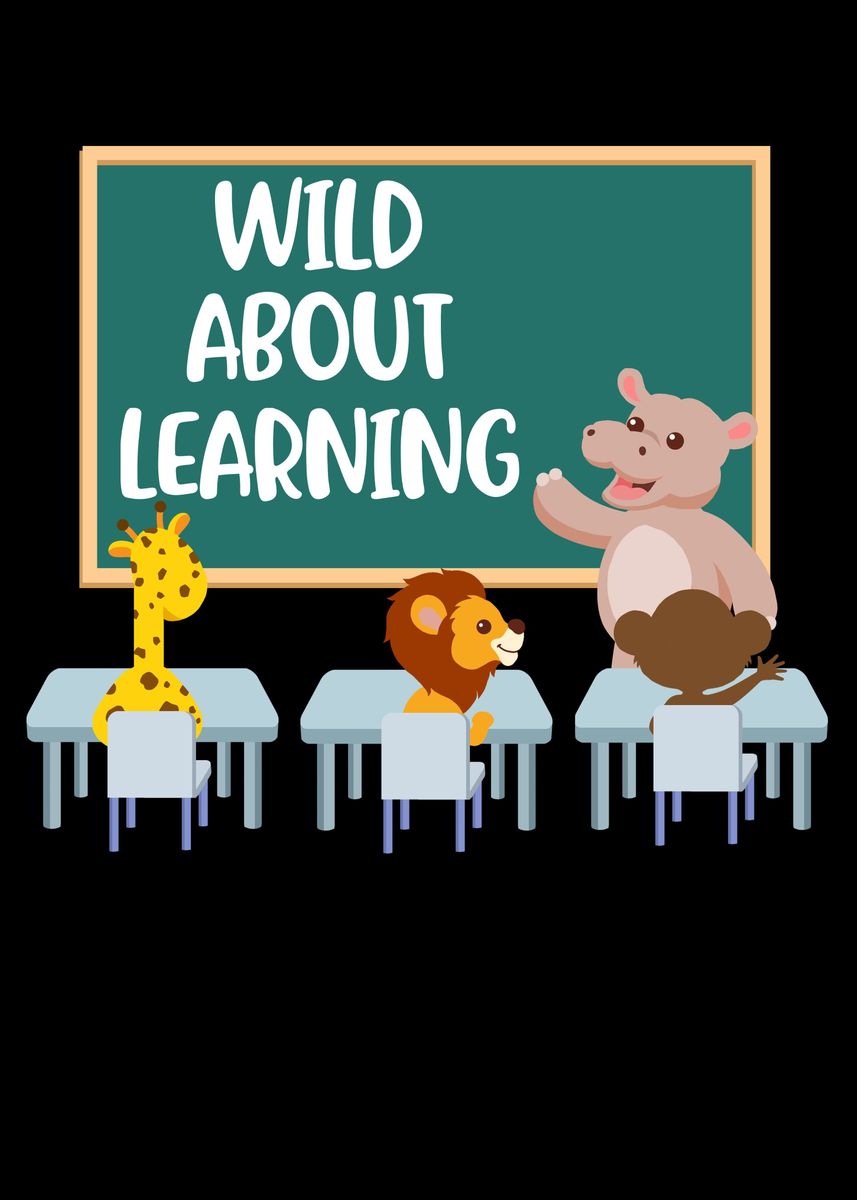 'Wild About Learning' Poster, picture, metal print, paint by CatRobot ...