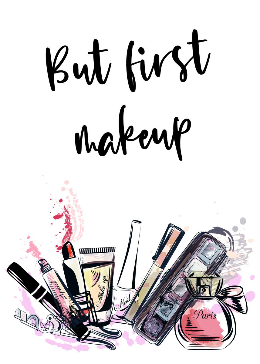 'But First Makeup' Poster, picture, metal print, paint by dkDesign ...