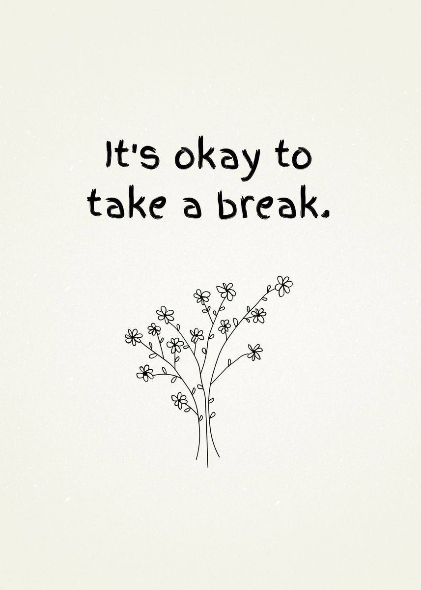 'Take a break' Poster by Karolina | Displate