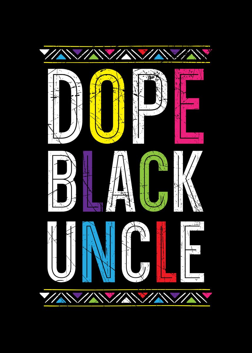 'Dope Black Uncle' Poster, picture, metal print, paint by NAO | Displate