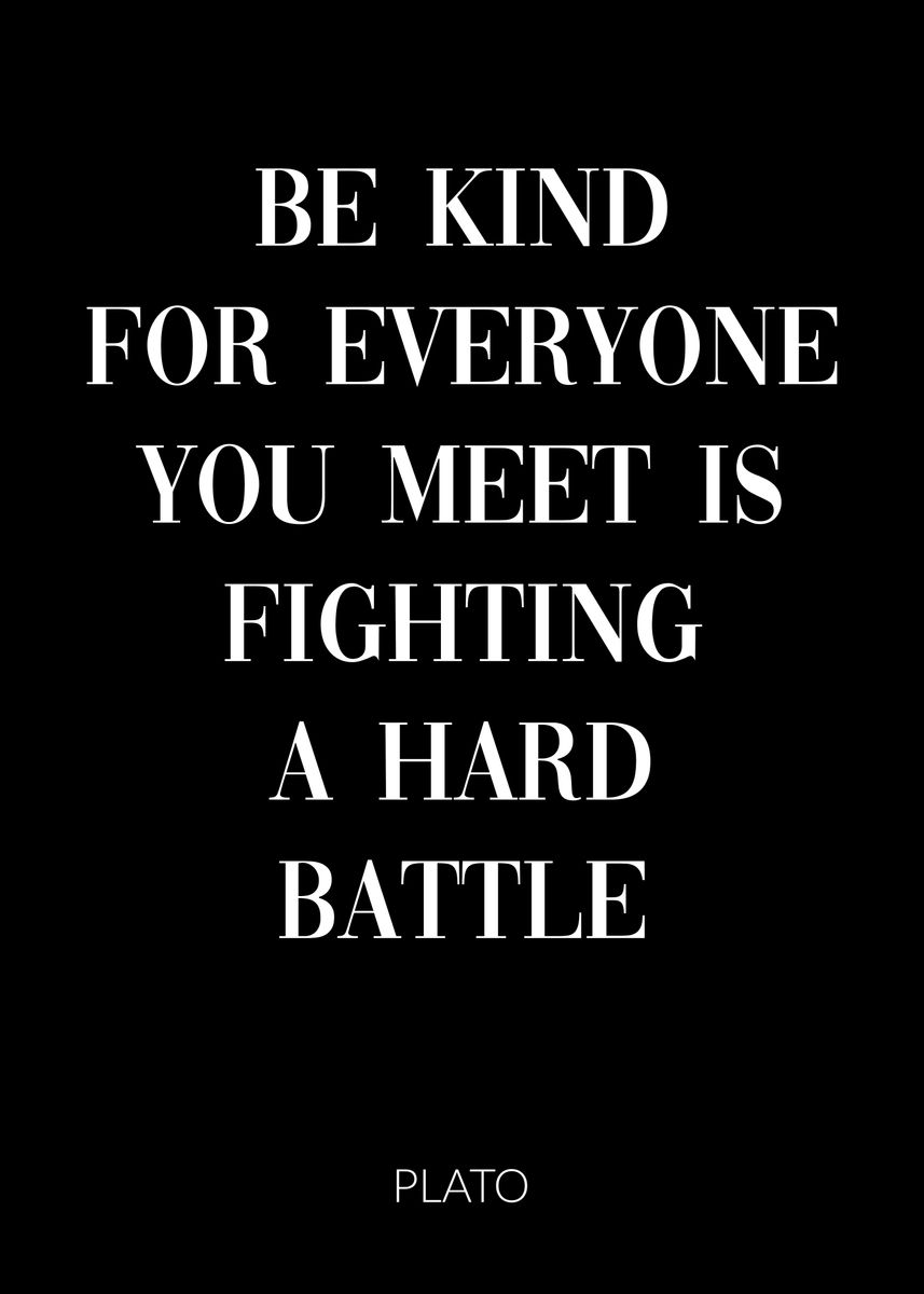 'Plato Quote Be Kind' Poster, picture, metal print, paint by dkDesign ...