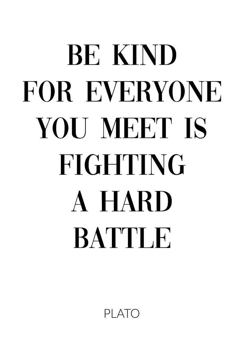 'Plato Quote Be Kind' Poster, picture, metal print, paint by dkDesign ...
