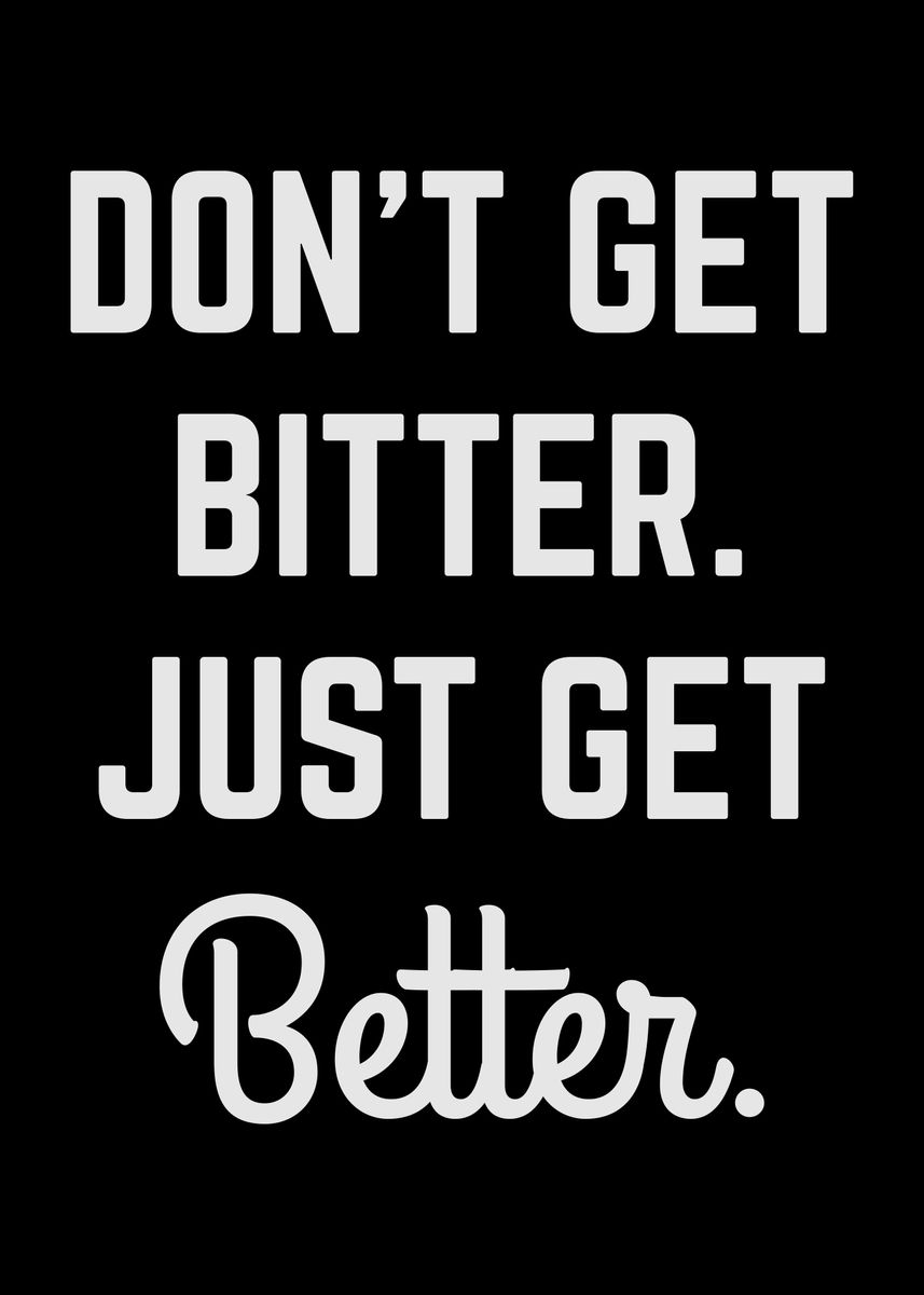'Just Get Better' Poster by albran karan | Displate