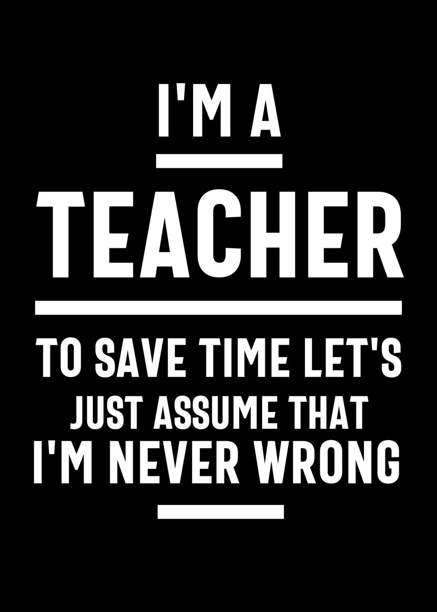 'Im a Teacher' Poster, picture, metal print, paint by ISSAM OUARDI ...