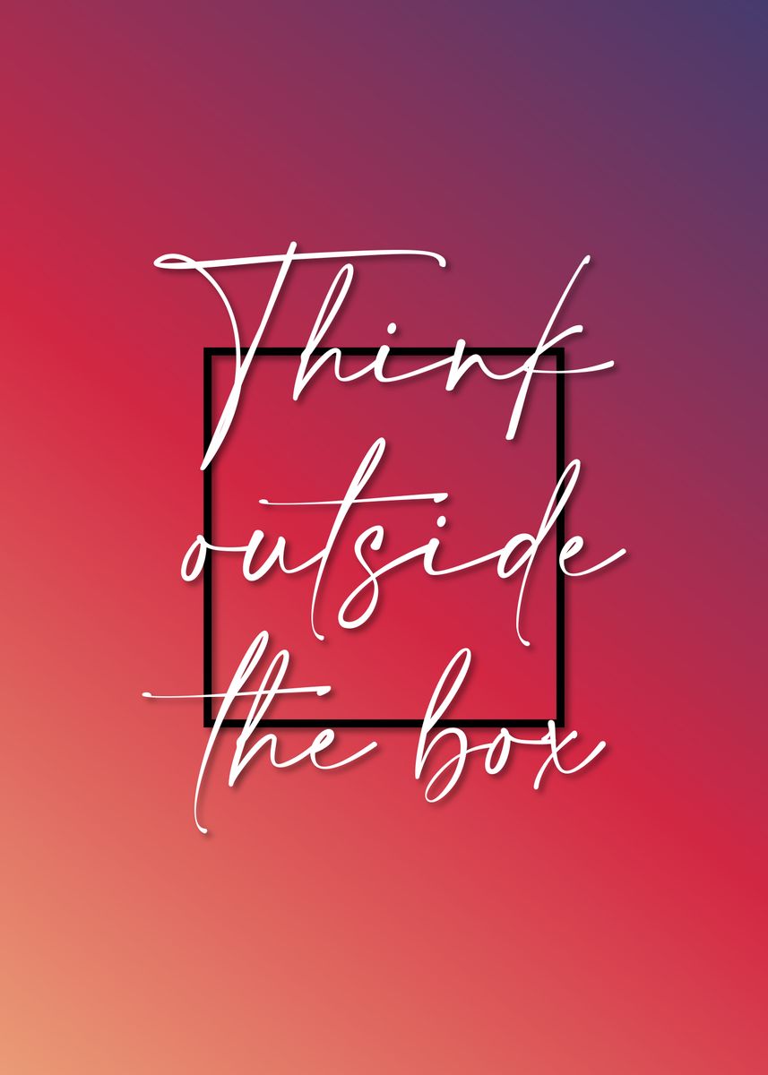'Think Outside The Box' Poster, picture, metal print, paint by dkDesign ...