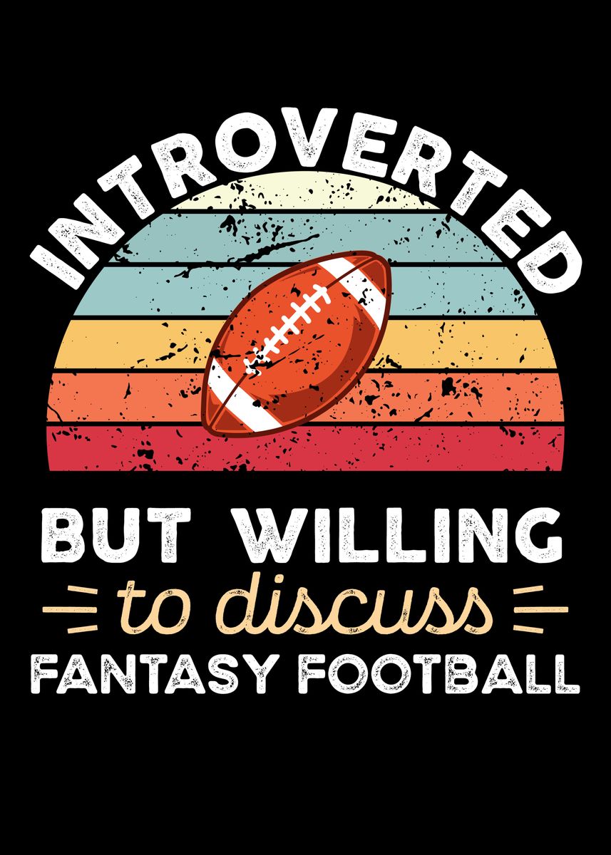 'Introvert Fantasy Football' Poster, picture, metal print, paint by ...