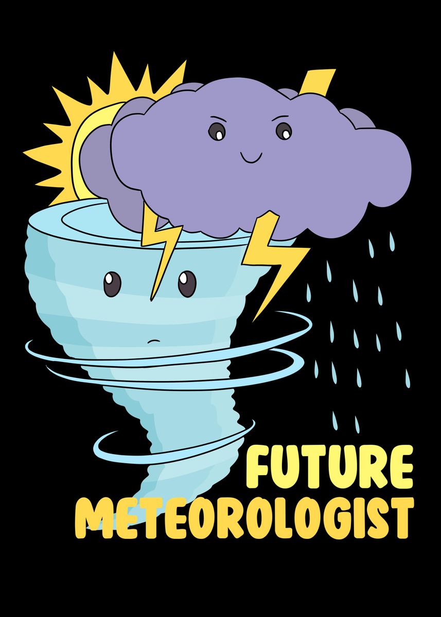 'Future Meteorologist' Poster by Hexor | Displate