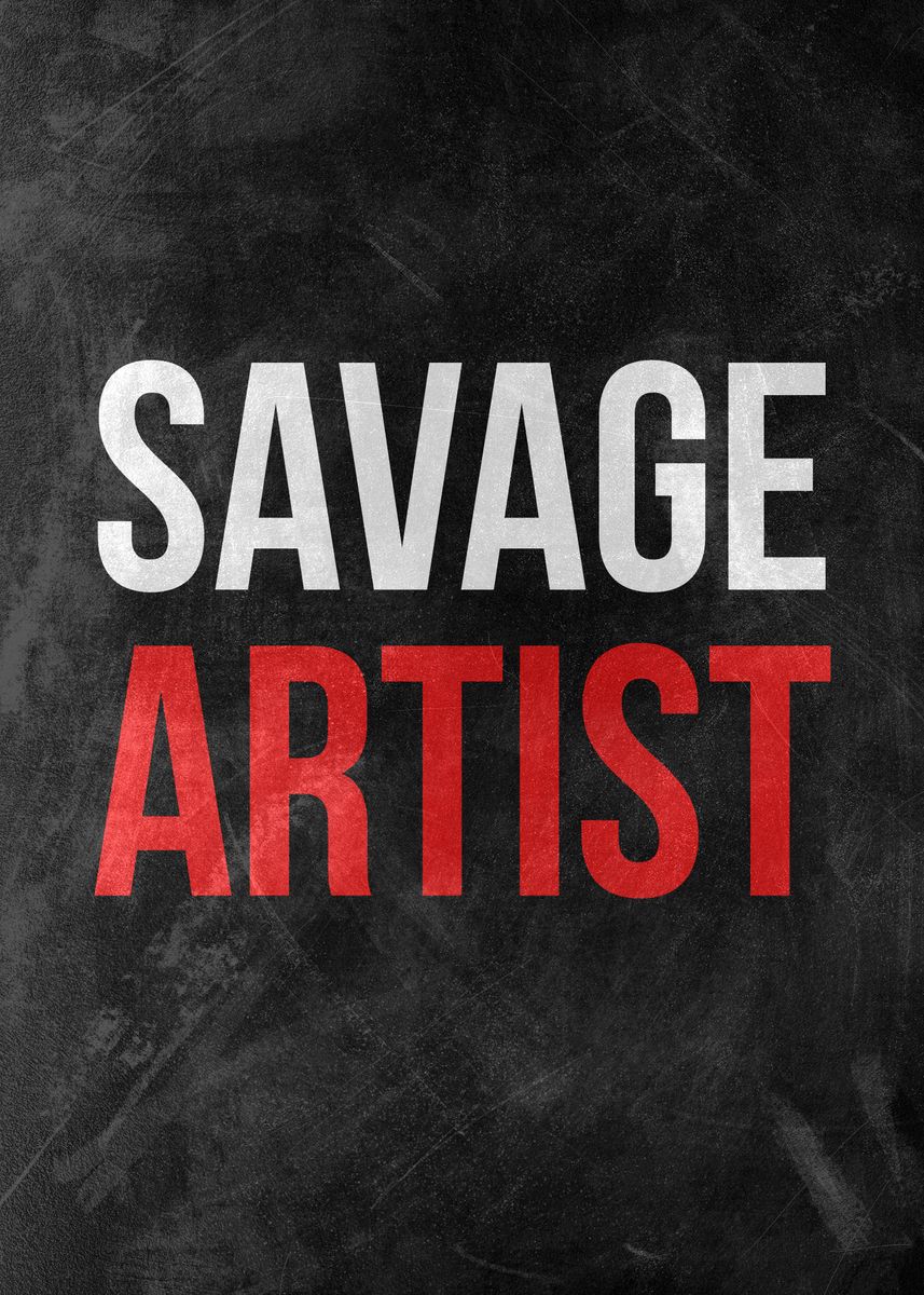 'Savage artist' Poster by Kitty Kit | Displate