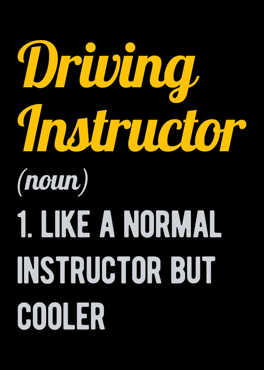 'Funny Driving Instructor' Poster, picture, metal print, paint by ...