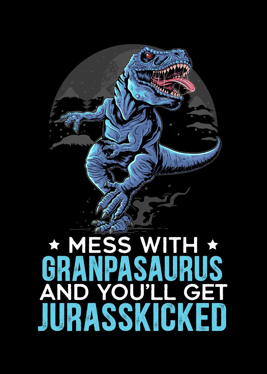 'Grandpasaurus' Poster, picture, metal print, paint by NAO | Displate
