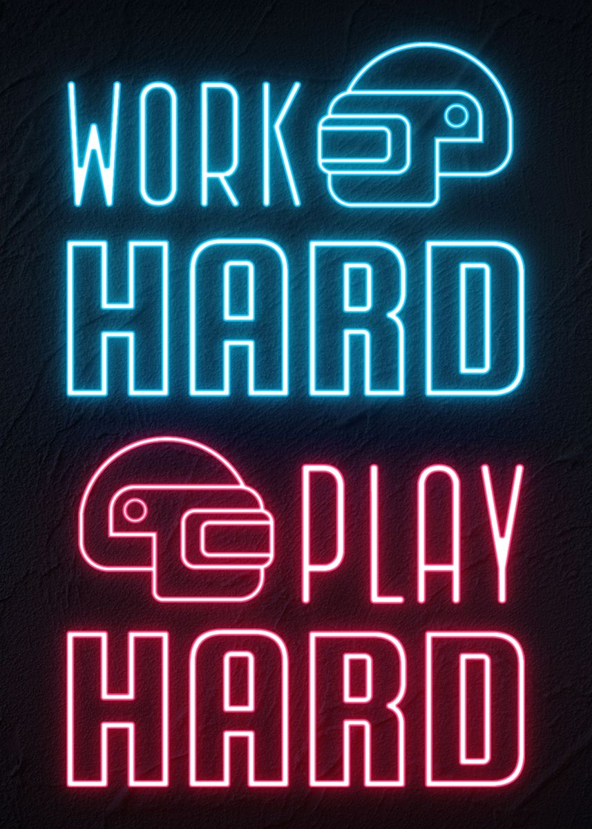 'work hard play hard' Poster, picture, metal print, paint by supergaff ...