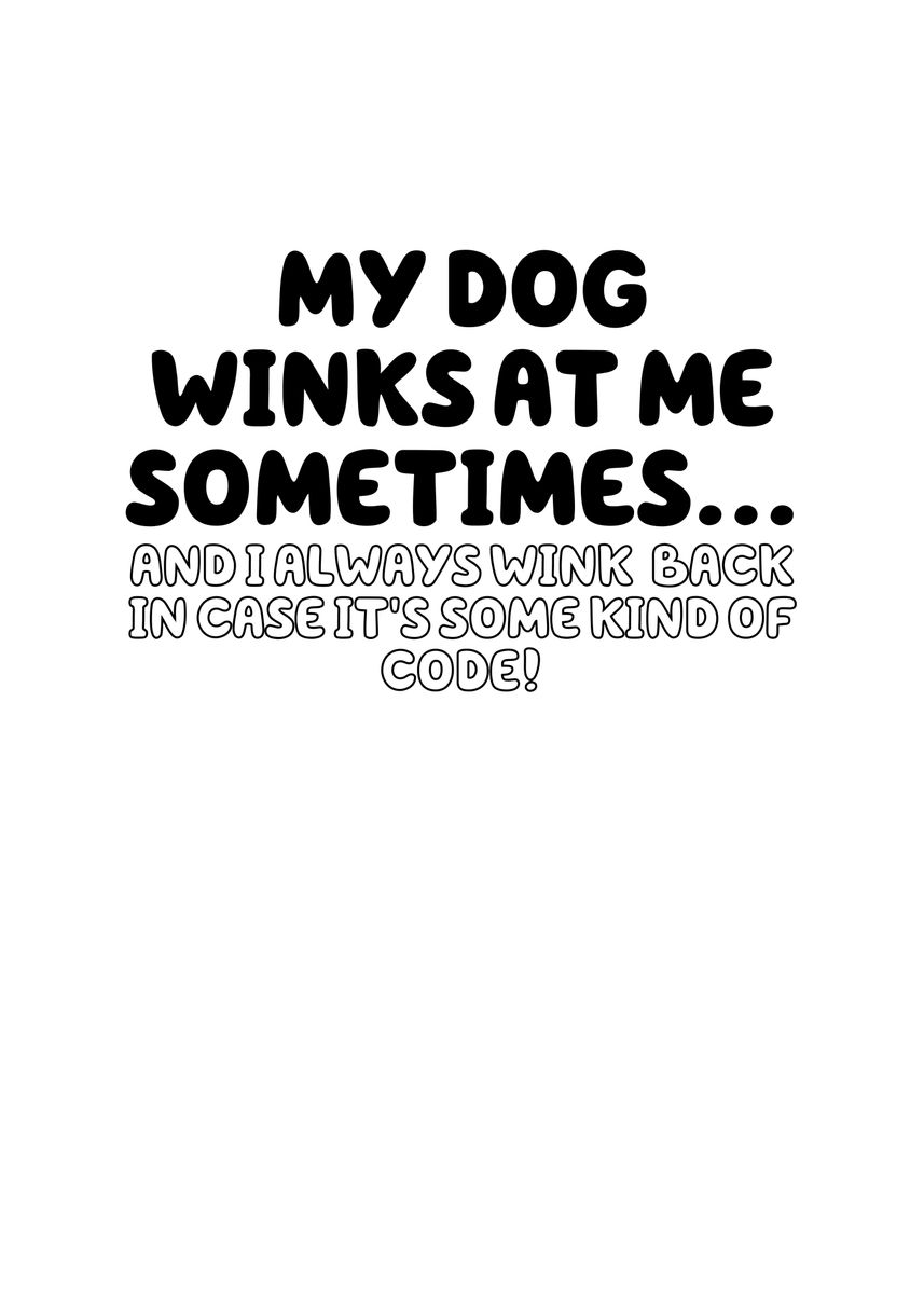 'My Dog Winks At Me' Poster, picture, metal print, paint by Francois ...