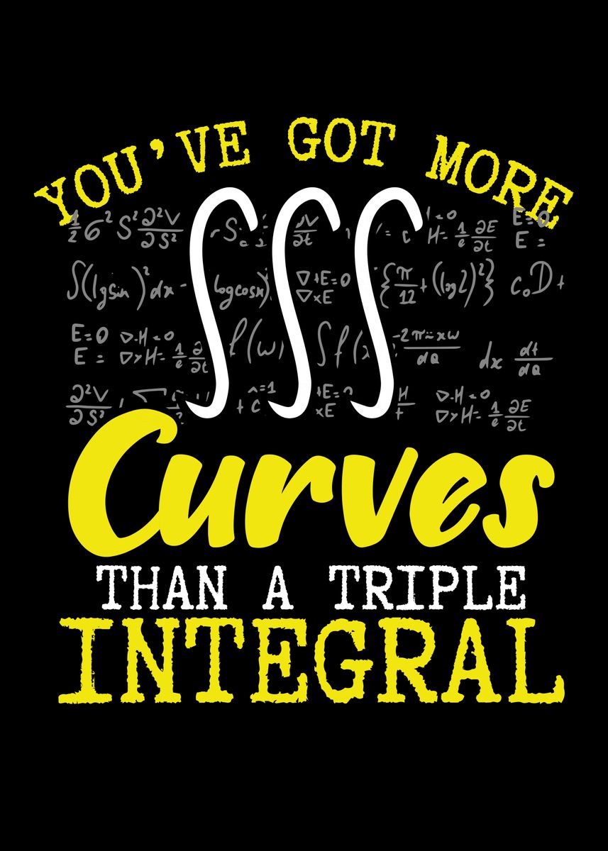 'Curves than a triple integ' Poster by BeMi | Displate