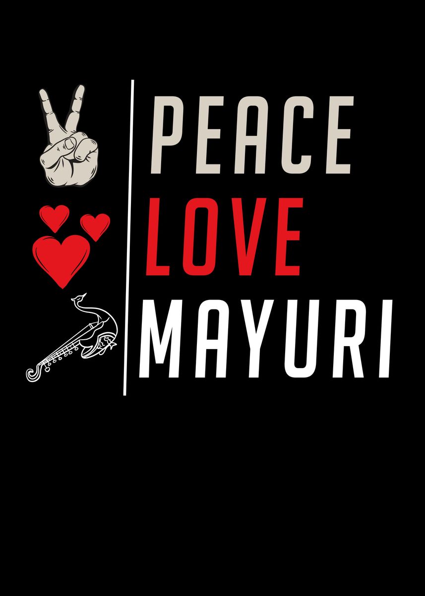 'Peace Love Mayuri' Poster, picture, metal print, paint by Lukes Pixel ...