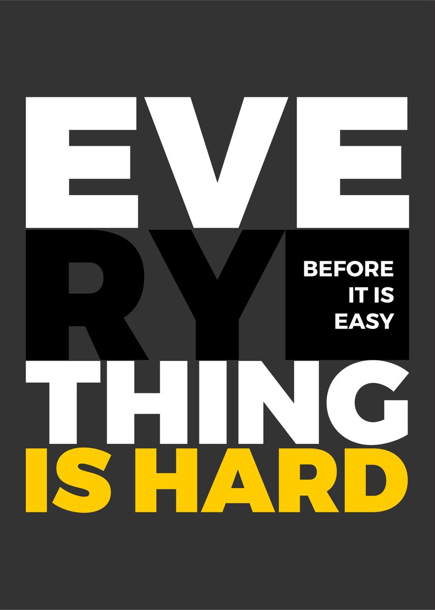'Everything Is Hard' Poster, picture, metal print, paint by tobirama ...
