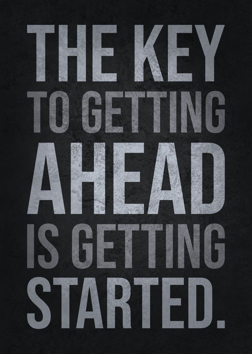 'Get Started To Get Ahead' Poster by CHAN | Displate