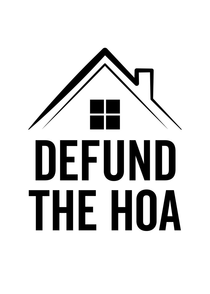 'Defund The Hoa' Poster by TheLoneAlchemist | Displate
