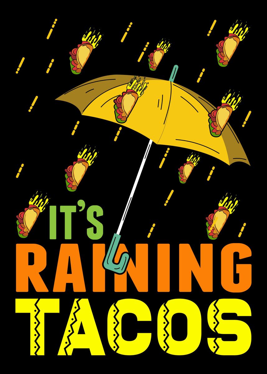 'Raining Taco Tacos' Poster, picture, metal print, paint by ...