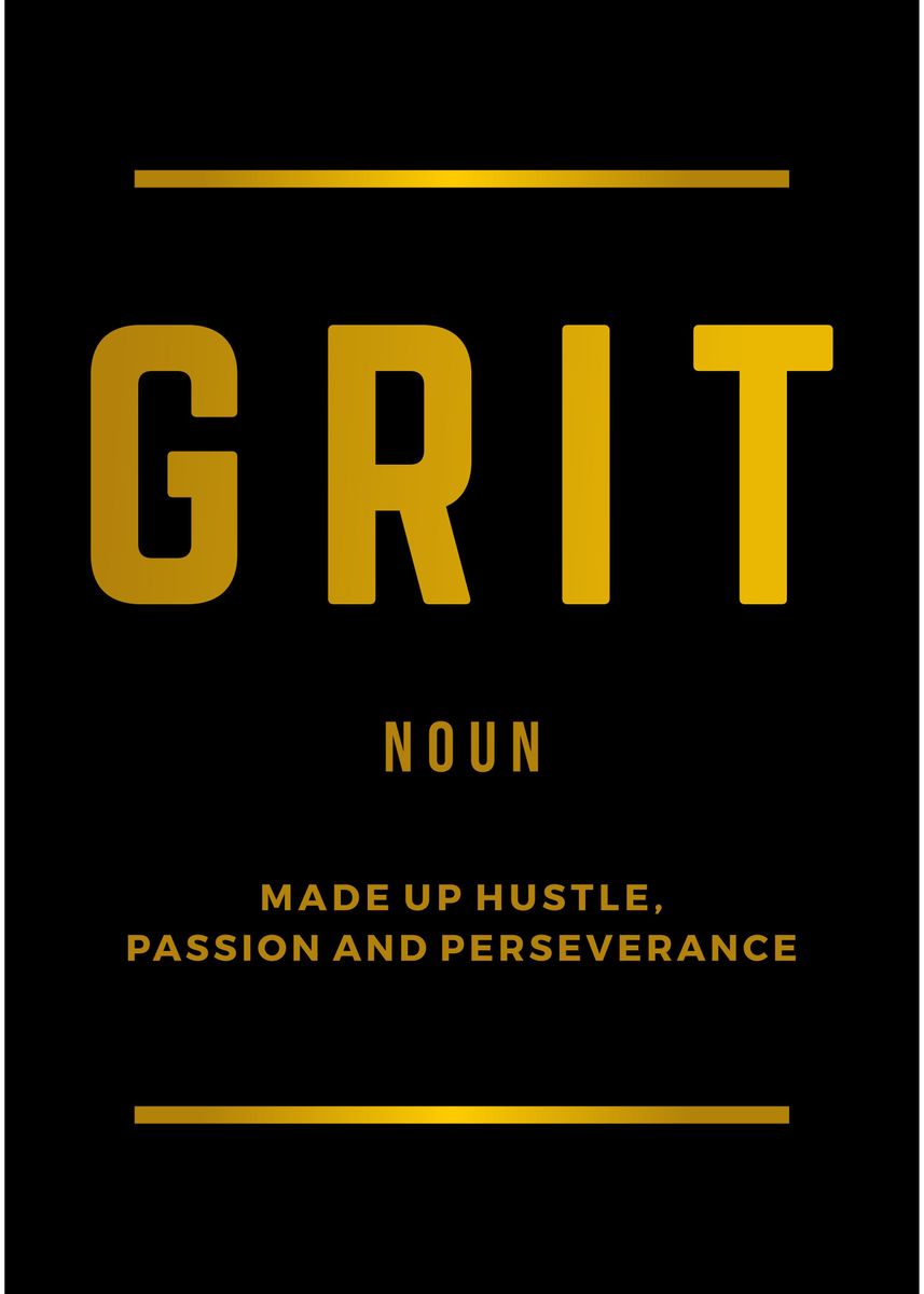 'Grit Motivation' Poster, picture, metal print, paint by tobirama senju ...