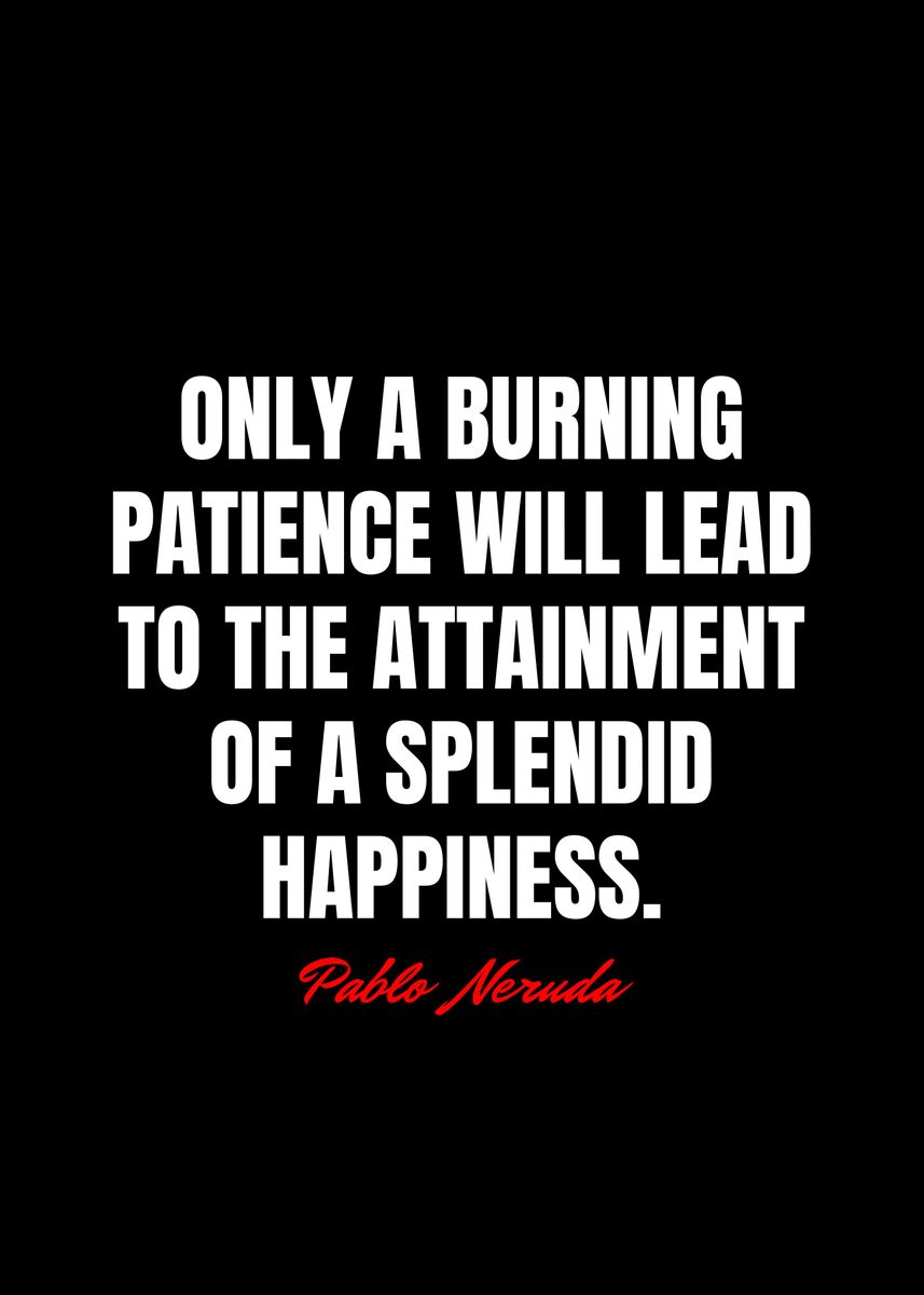 'Pablo Neruda Quotes' Poster by Best Quotes | Displate