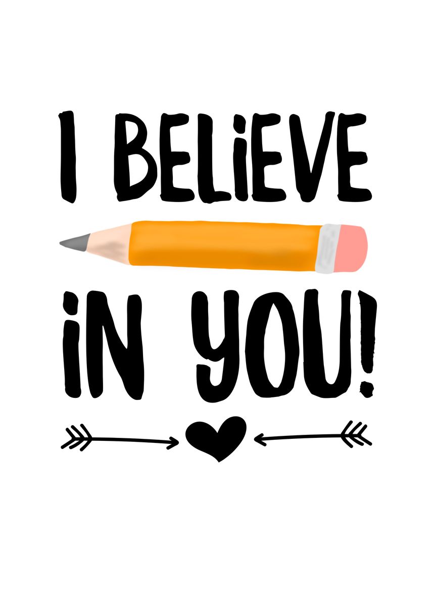 'I Believe In You Teacher' Poster by Francois Ringuette | Displate