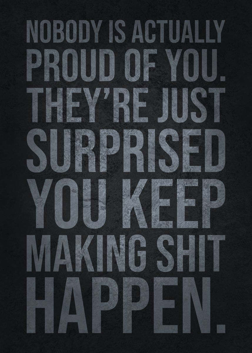'Keep Making Shit Happen' Poster, picture, metal print, paint by CHAN ...